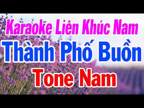 Karaoke Liên Khúc Tone Nam Bolero Chọn Lọc Bài Hay Dể Hát | Thành Phố Buồn | Huỳnh Lê