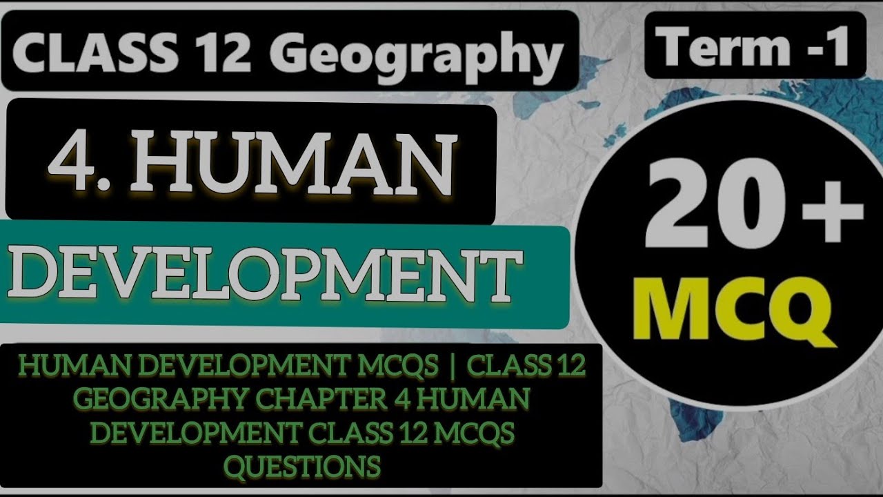 Human Development MCQS | Class 12 Geography Chapter 4 Human Development ...