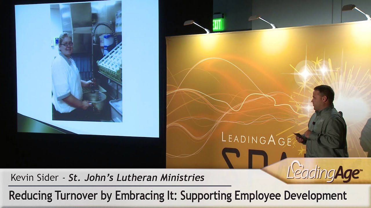 Kevin Sider, St. John's Lutheran Ministries: Reducing Turnover by ...