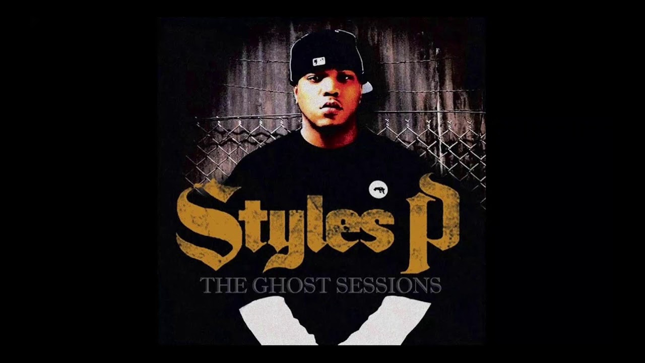 Styles P - The Ghost Sessions (Full Mixtape) - YouTube