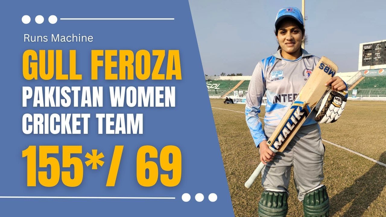 Gull Feroza Pakistan Women Cricket Team || 2nd Hundred in Faisalabad ...
