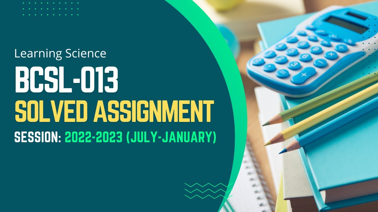 BCSL-013 Solved Assignment 2022-2023 (July - January) || IGNOU BCA 1 - YouTube