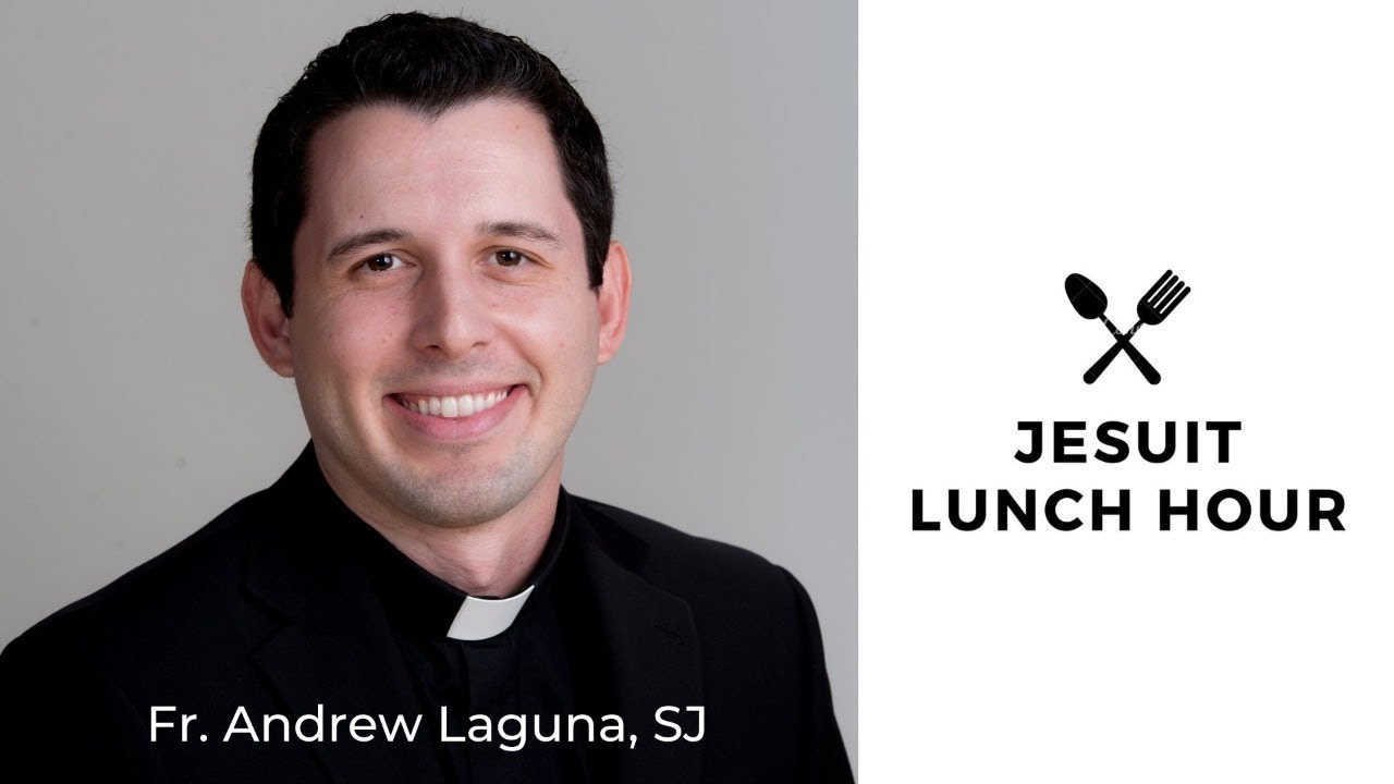 Fr. Andrew Laguna, SJ | Jesuit Lunch Hour - YouTube