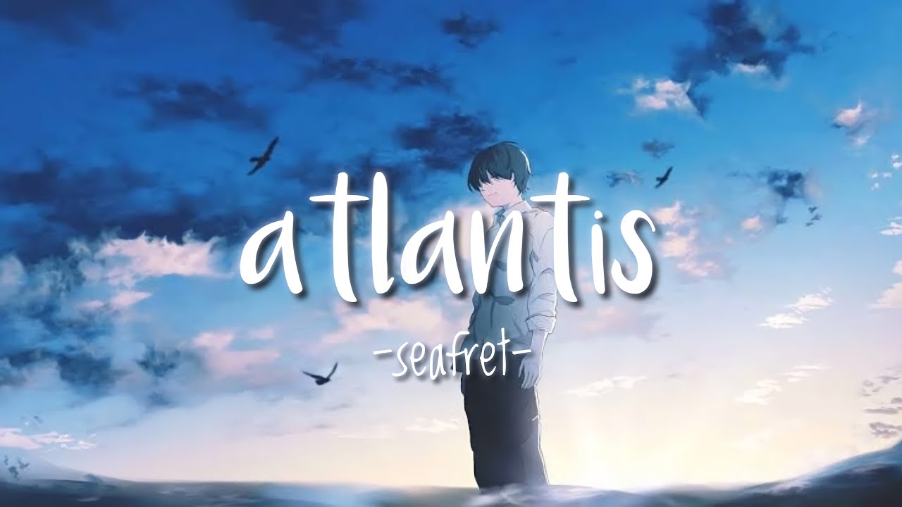 Atlantis - seafret (slowed+lirycs) - YouTube
