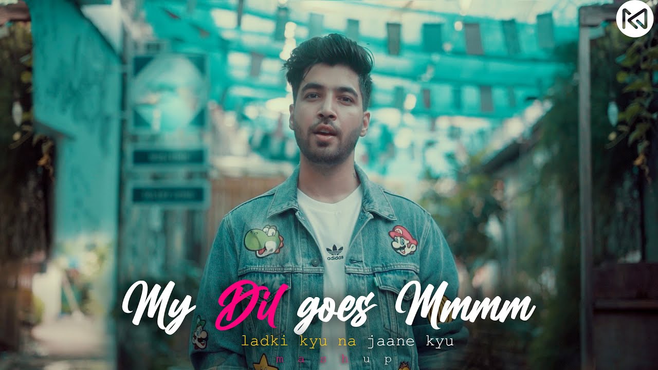 My Dil Goes Mmmm /Ladki Kyon Na Jaane Kyun I Karan Nawani I R3zR - YouTube