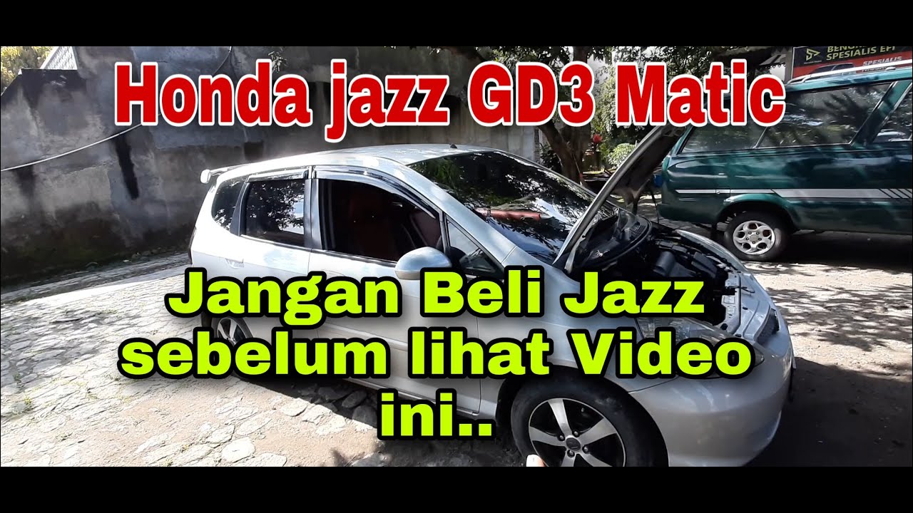 Sebelum Beli JAZZ Lakukan Pemeriksaan INI.. | Honda Jazz Matic GD3 ...