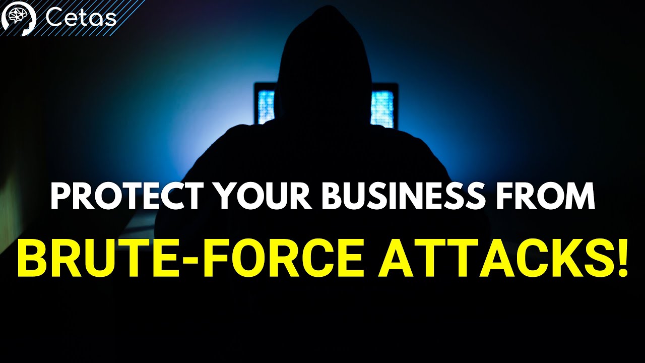 How to defend your business against Brute-Force Attacks│Cetas Cyber - YouTube