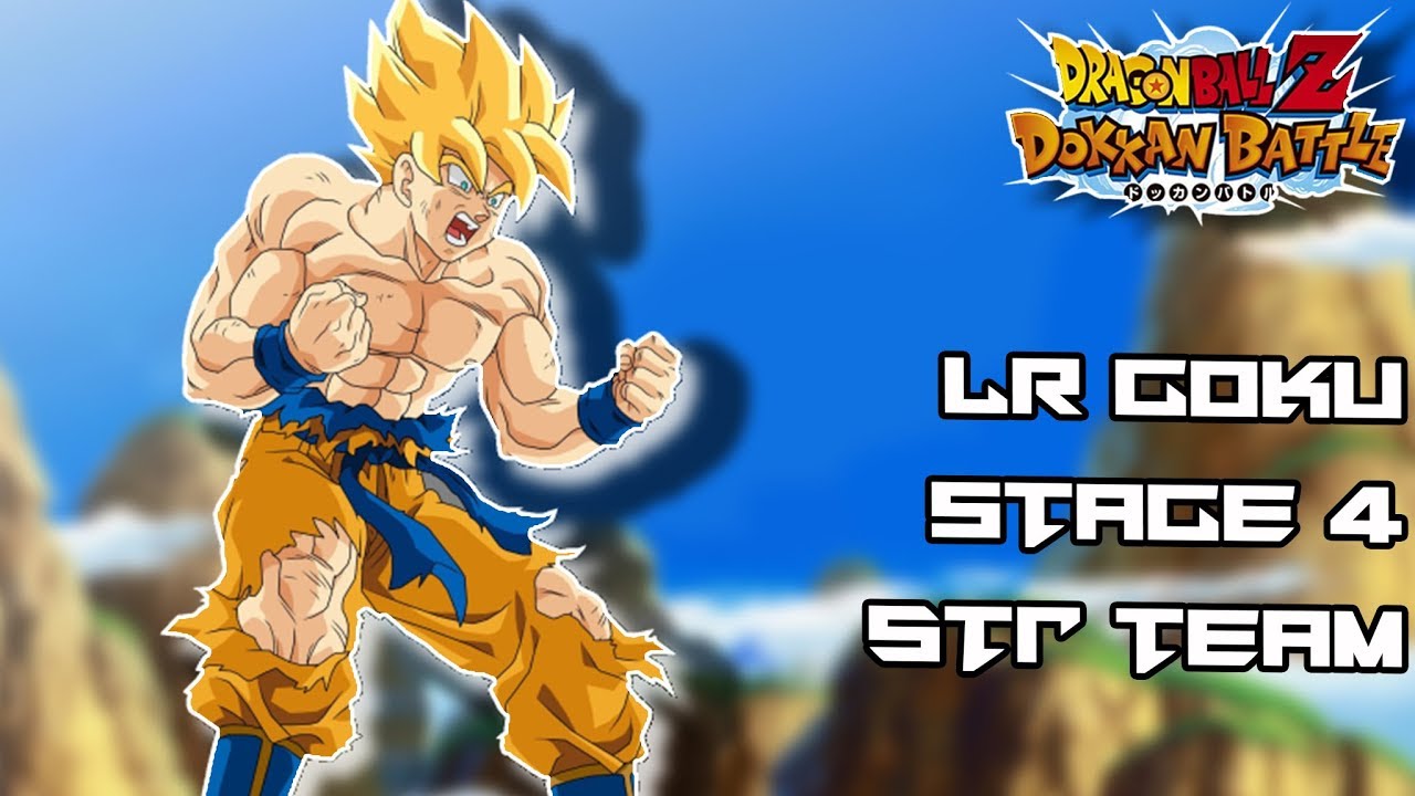 LR Goku Stage 4 STR Team - Dragon Ball Dokkan Battle - YouTube