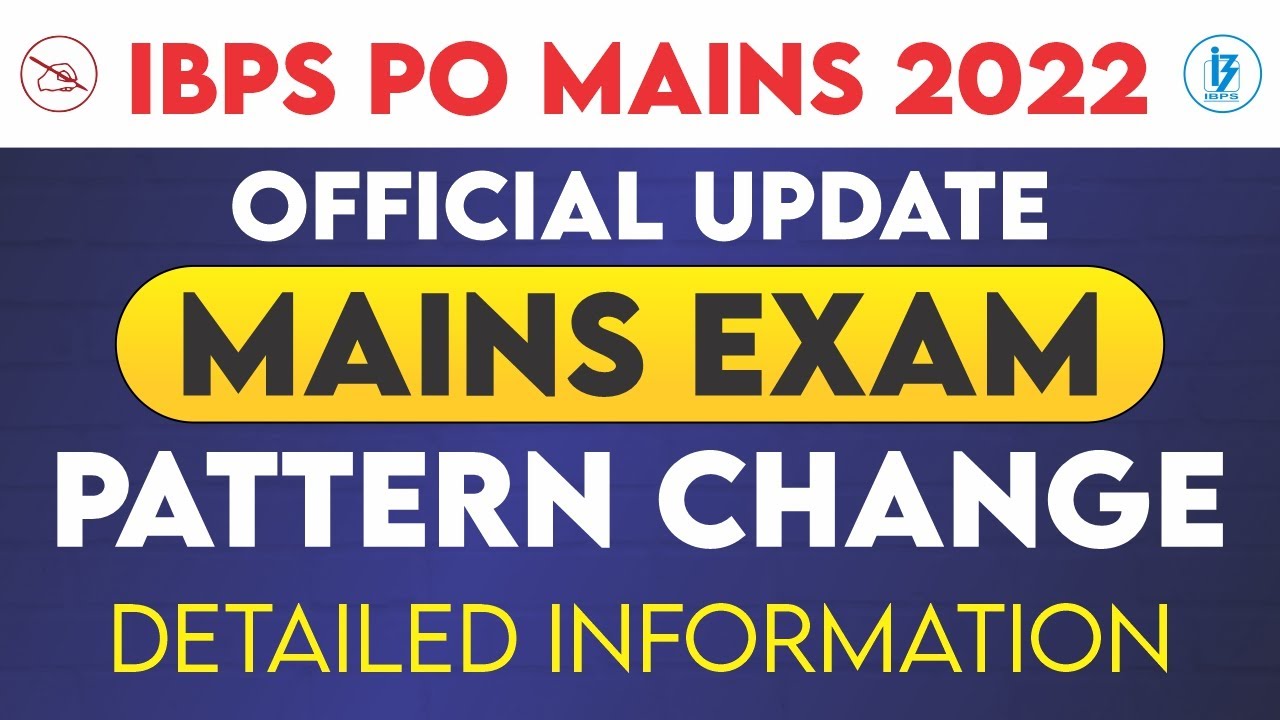 IBPS PO Mains Pattern Change 2022 | Official Update | IBPS PO Mains New ...