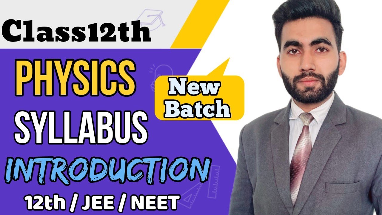 Class 12th Physics Syllabus Introduction || Elite Classes || Class 12th ...