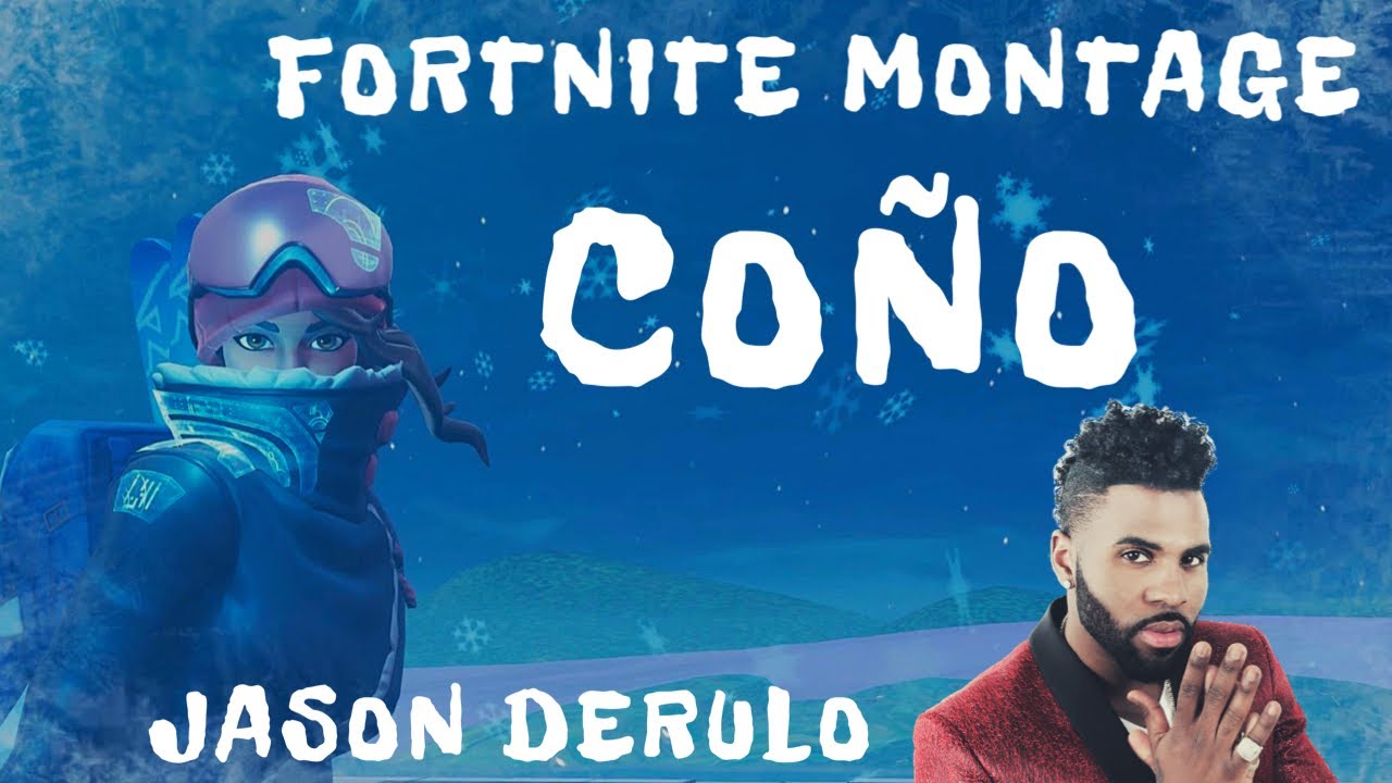 Coño - Fortnite Montage (Jason Derulo) - YouTube