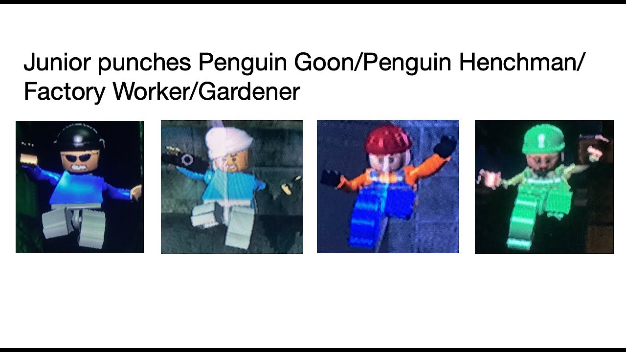 Junior punches Penguin Goon/Penguin Henchman/Factory Worker/Gardener ...