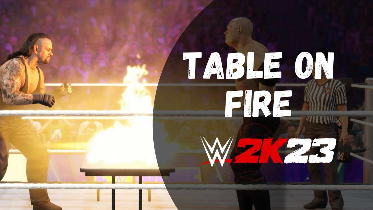 How to Set a Table on Fire in WWE 2k23 (Xbox, Playstation, PC) - YouTube