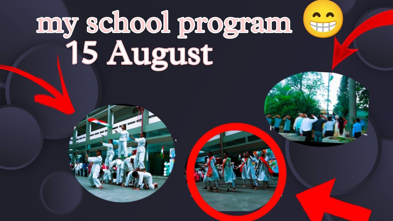 my school program 😄 #15 #August #78 #independencedays - YouTube