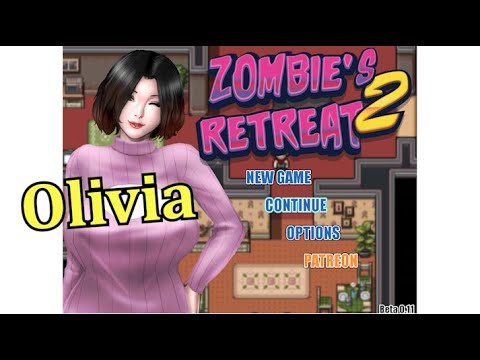 Zombie's Retreat 2 v0.11: Story Olivia - YouTube