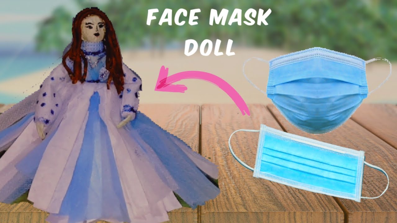 Doll making with face mask | face mask reuse idea | best out of waste ...