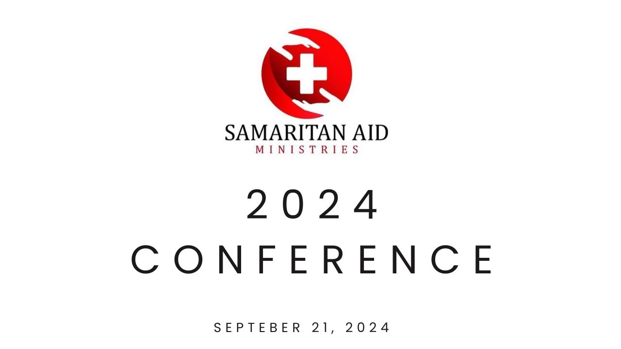 Samaritan Aid Mission Conference 2024 - Livestream - YouTube