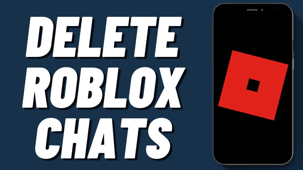 How To Delete Roblox Chats (2024) - YouTube