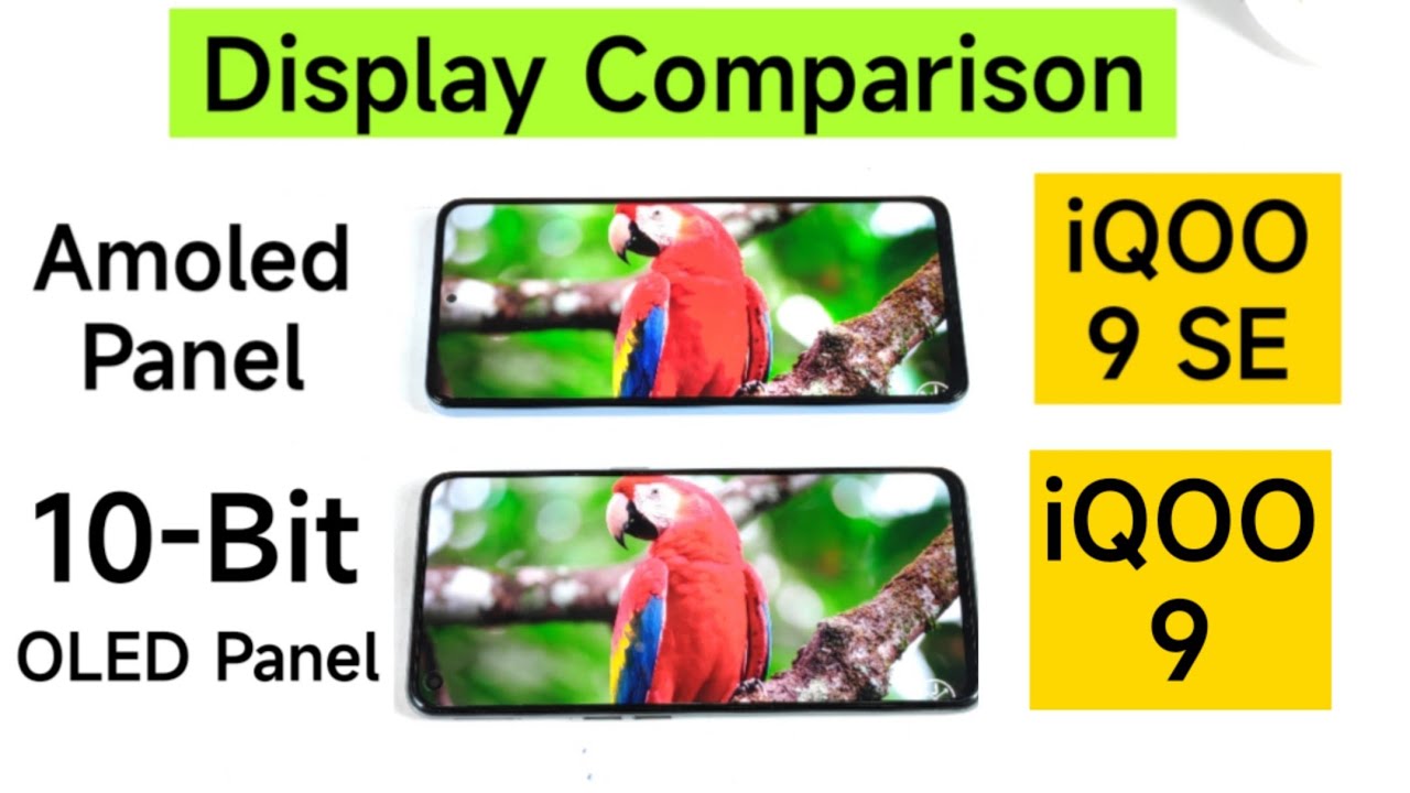 iQOO 9 vs iQOO 9SE Display Comparison Which is Best 10-Bit Amoled vs ...