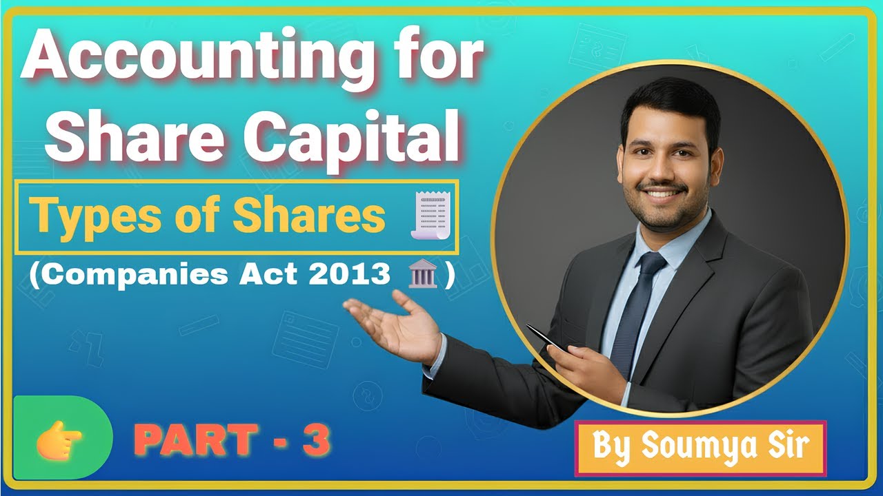 Accounting for Share Capital / Shares and Types of Shares / Part - 3 🚀 ...