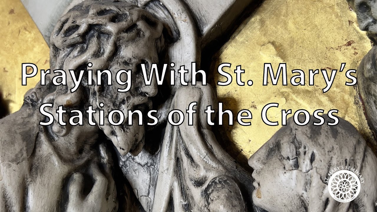 Praying With St. Mary's: Stations of the Cross - YouTube