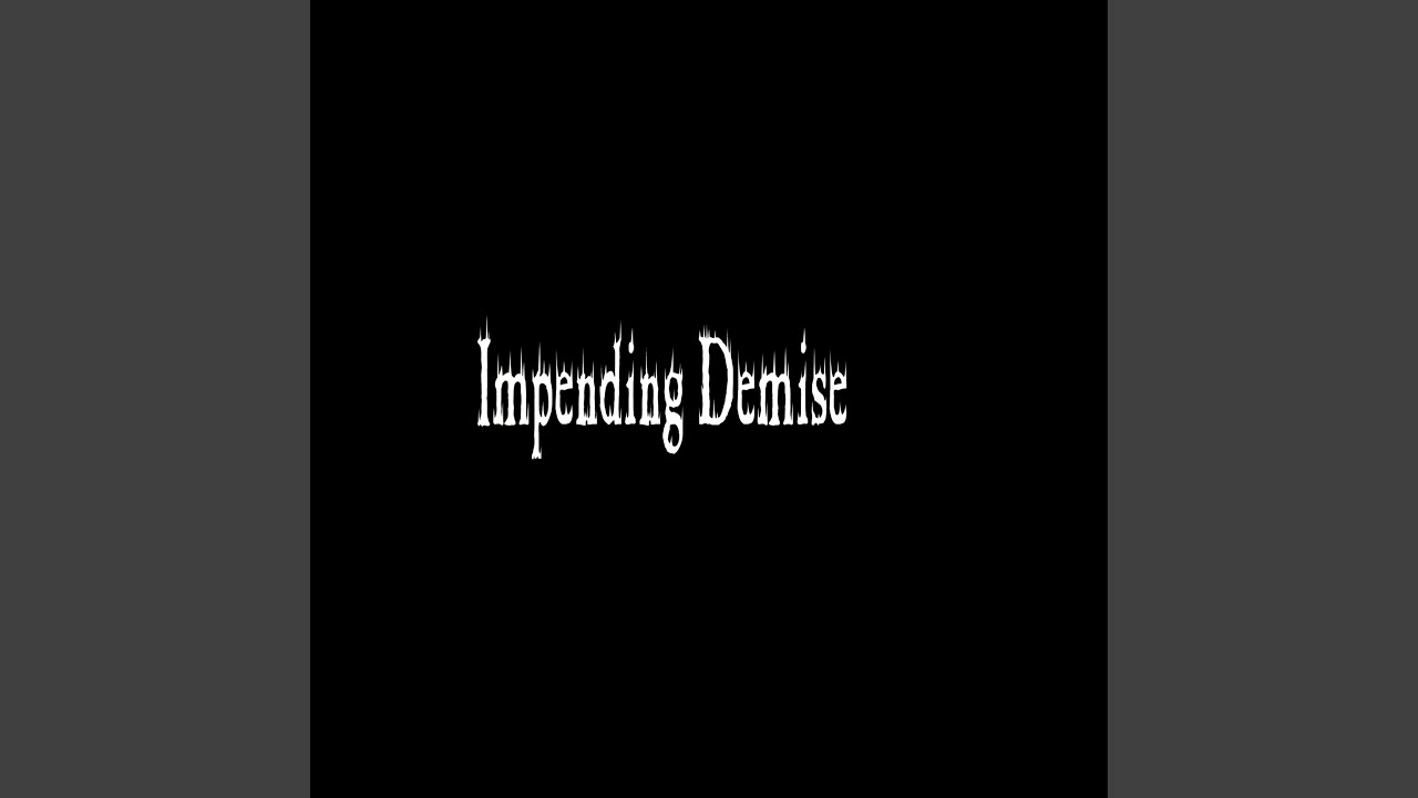 Impending Demise (Instrumental Version) - YouTube