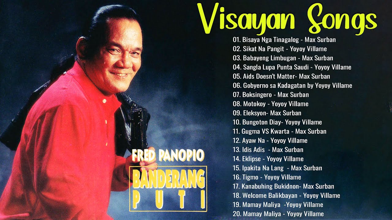 Visayan Songs Nonstop Playlist 2022 Best Visayan Songs - Yoyoy Villame ...