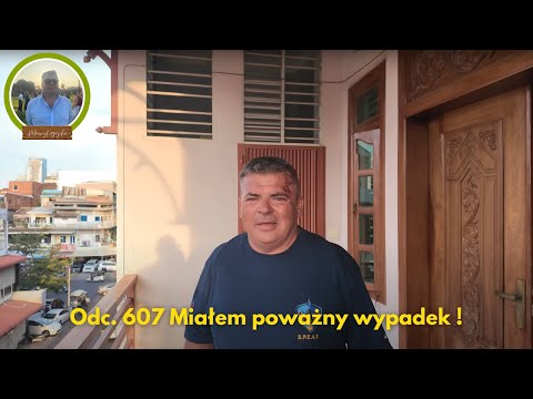 Odc. 607 Miałem poważny wypadek !