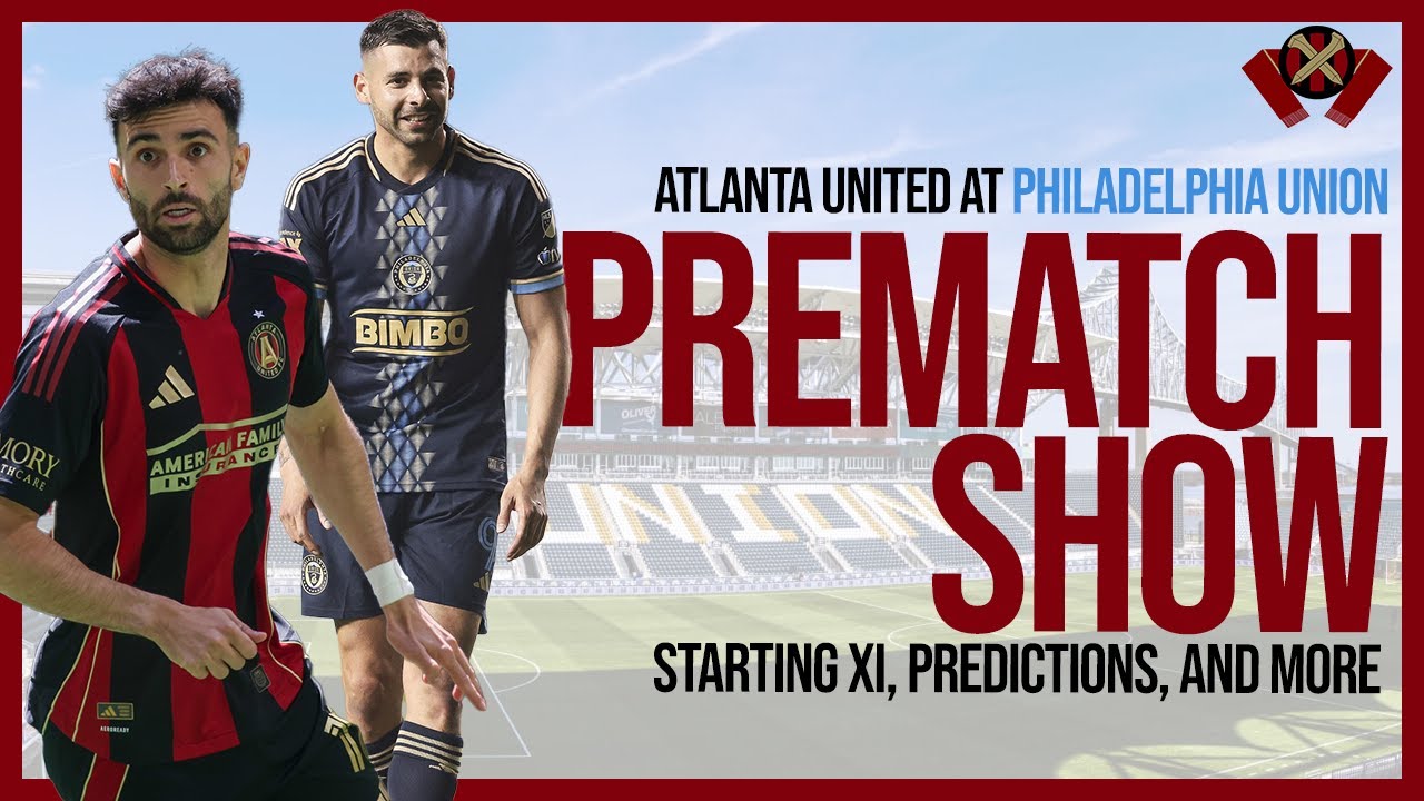 Atlanta United at Philadelphia Union | Scarves and Spikes Prematch Show ...