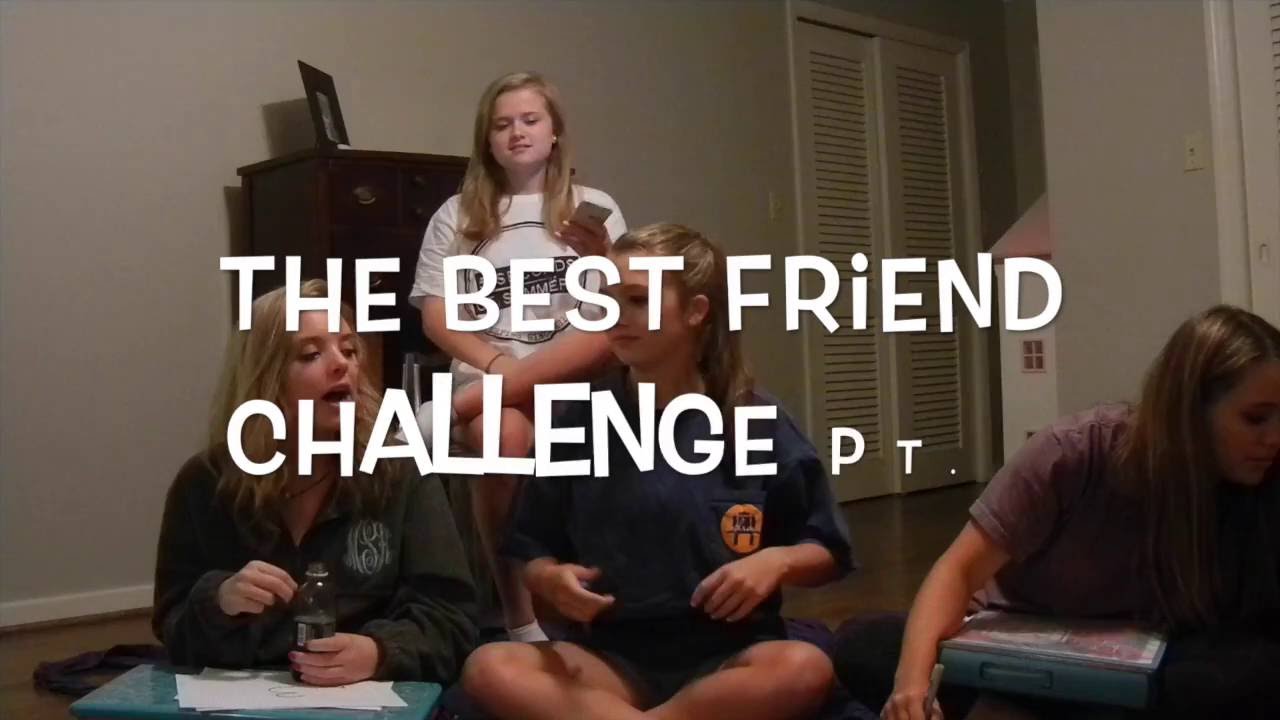 Best Friend Challenge/Tag Pt. 2 - YouTube