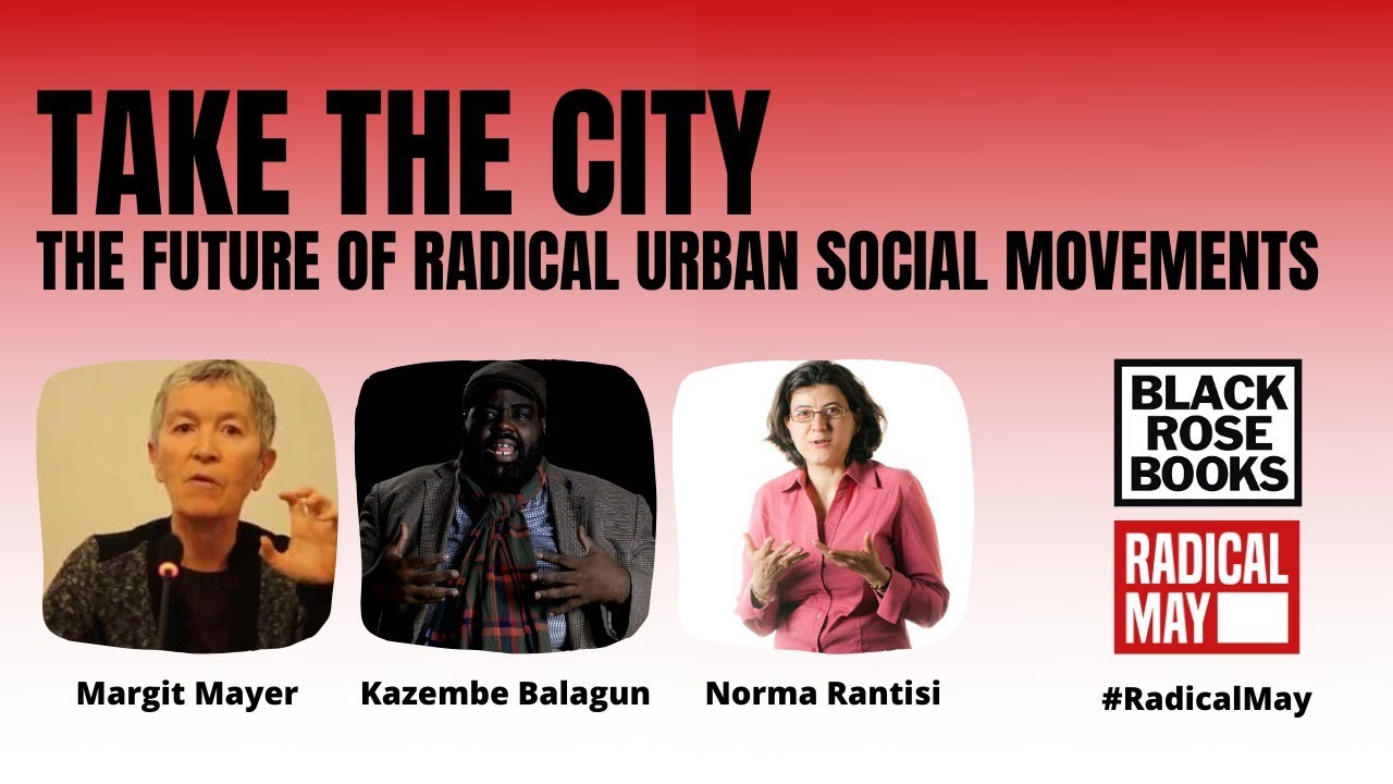 Take the City: The Future of Radical Urban Social Movements - YouTube