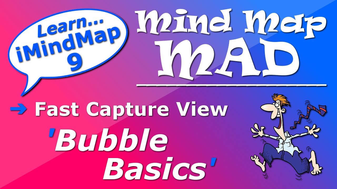 iMindMap 9 Tutorial: Fast Capture ~ 'Bubble Basics' - YouTube
