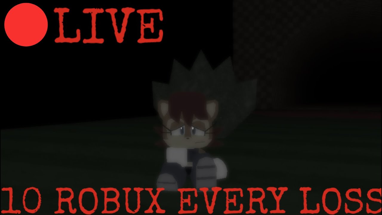 10 ROBUX EVERY LOSS - SONIC.EXE THE DISASTER 🔴LIVE - YouTube