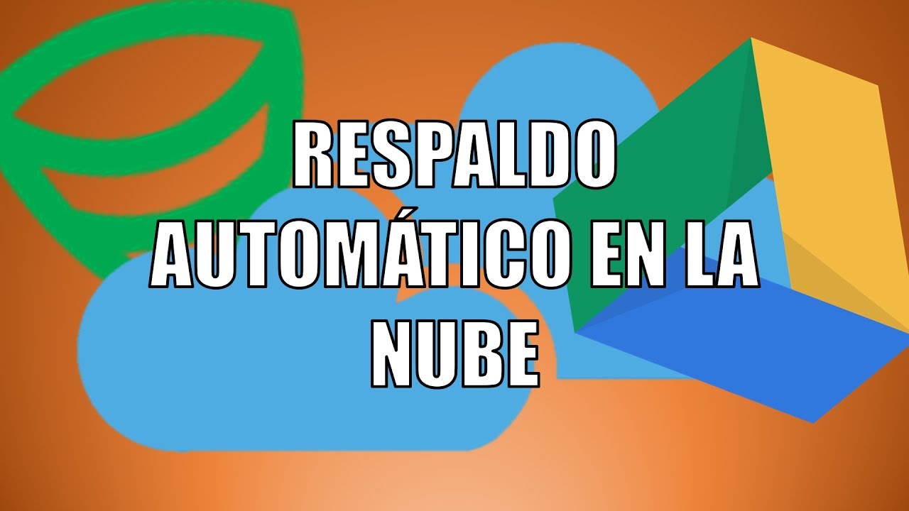 RESPALDO AUTOMÁTICO EN LA NUBE - YouTube