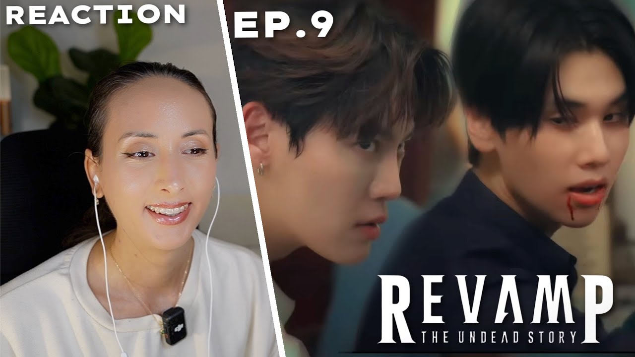 REVAMP THE UNDEAD STORY | EP.9 REACTION | BounPrem Vampire BL - YouTube