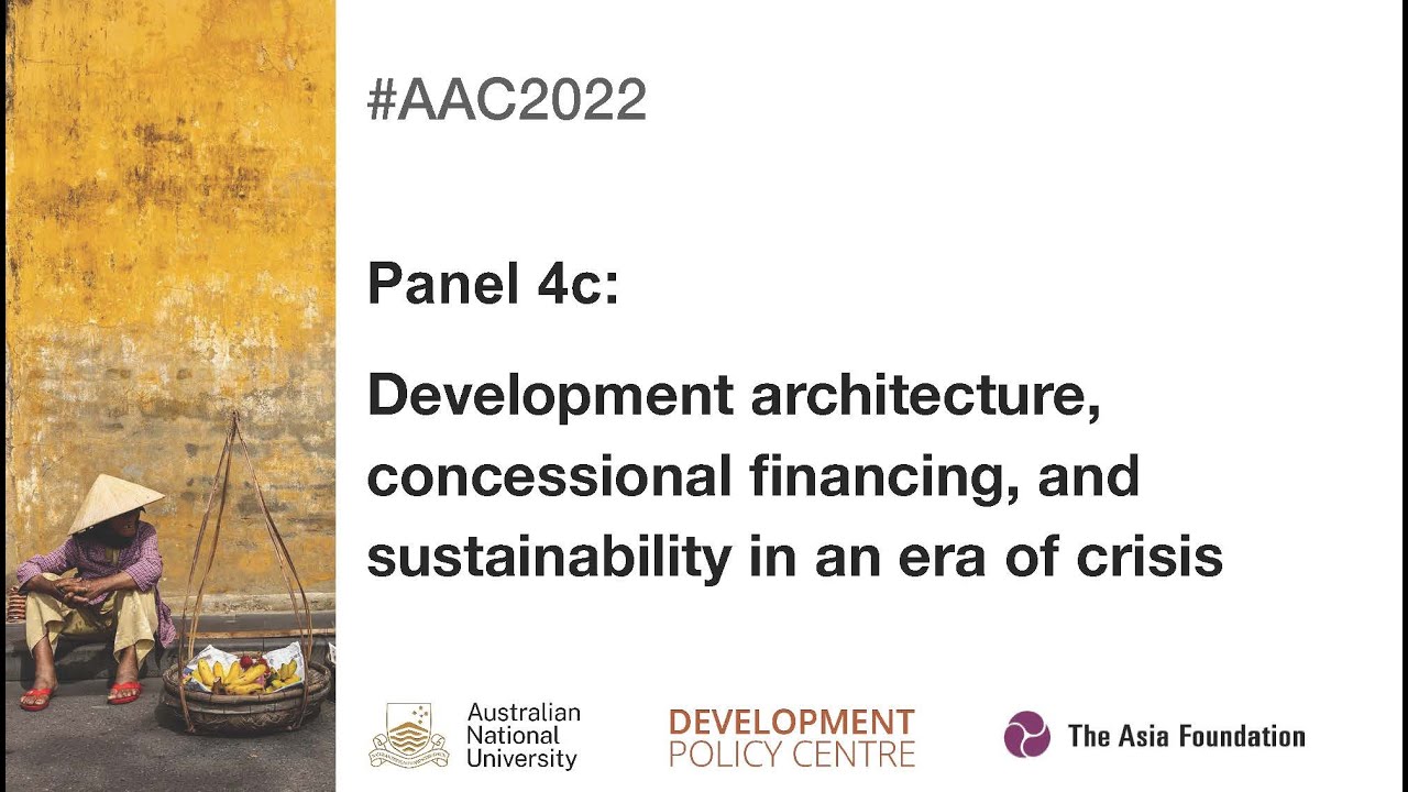 AAC2022 Panel 4c – Development architecture, concessional financing ...