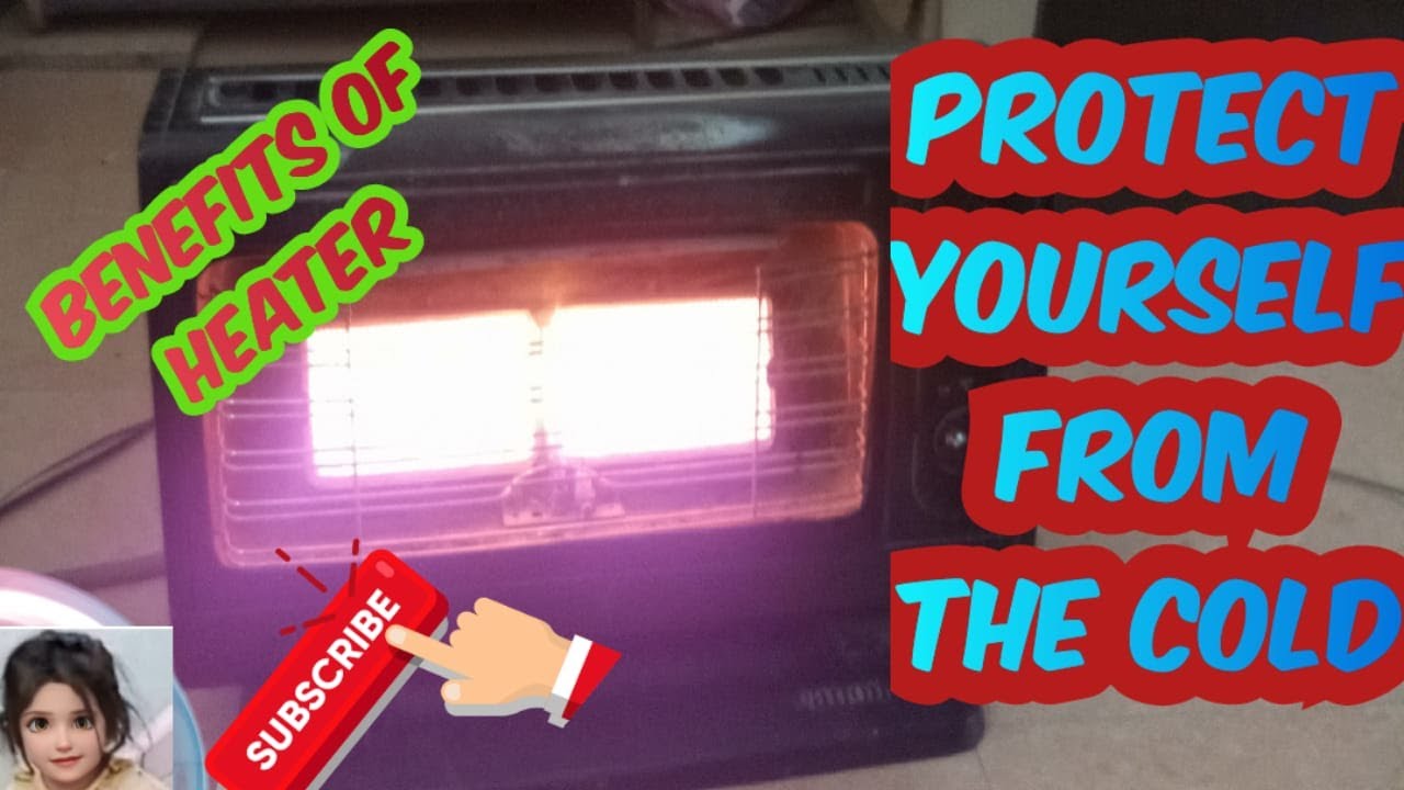 Benefits of Heater, Protect yourself from the cold@RabiLifestyle786 ...