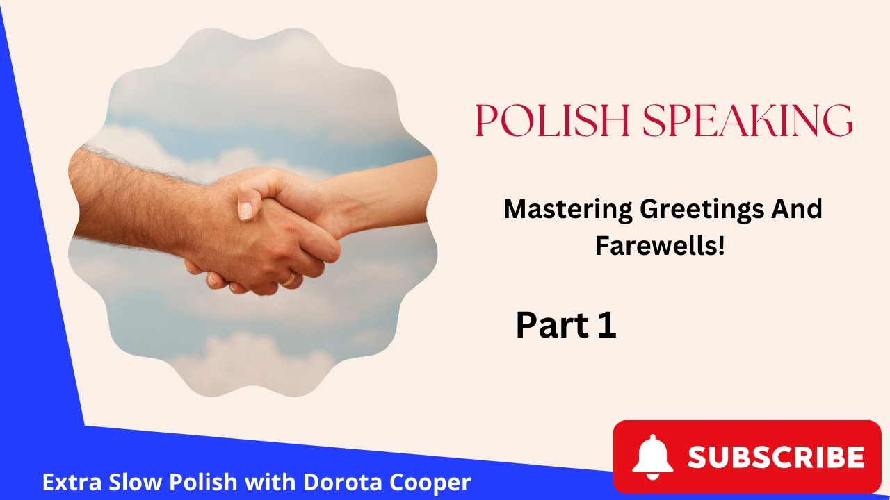 .Polish Speaking: Mastering Greetings And Farewells! Part 1 - YouTube