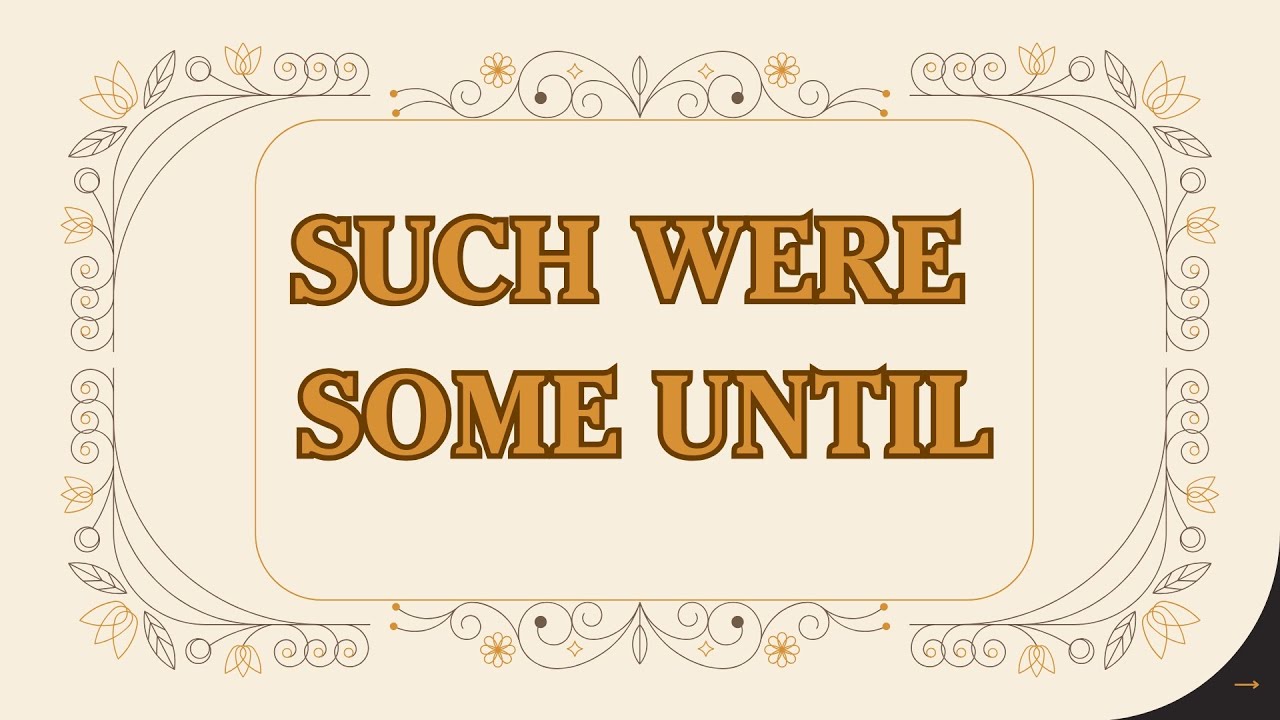 Such Were Some Until - YouTube