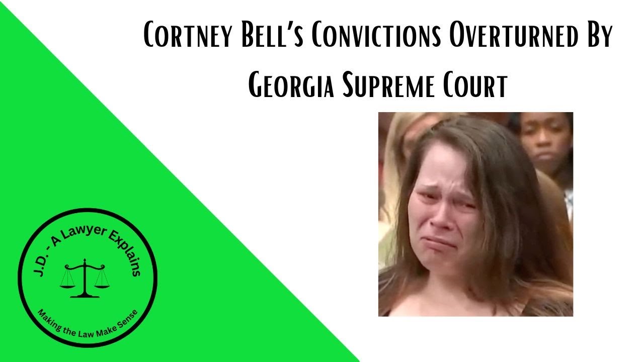 Cortney Bell’s Convictions Overturned by Georgia Supreme Court - YouTube
