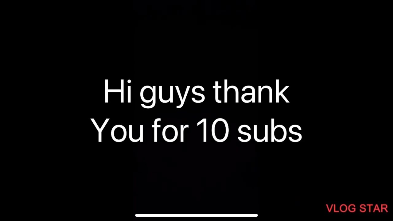 Thank you for 10 subscribers - YouTube