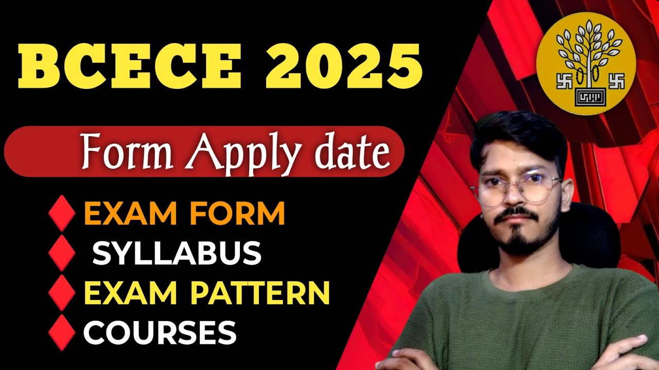 BCECE 2025 | Form apply date | Examination date | Exam pattern ...