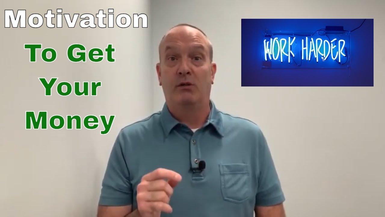 How To Find The Motivation To Get Your Money - YouTube