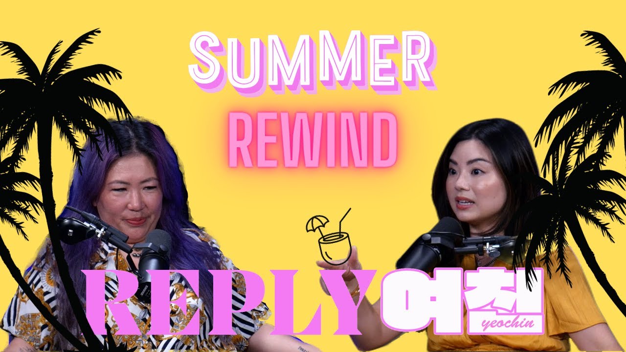 Summer Rewind | Reply Yeochin Ep. 13 - YouTube