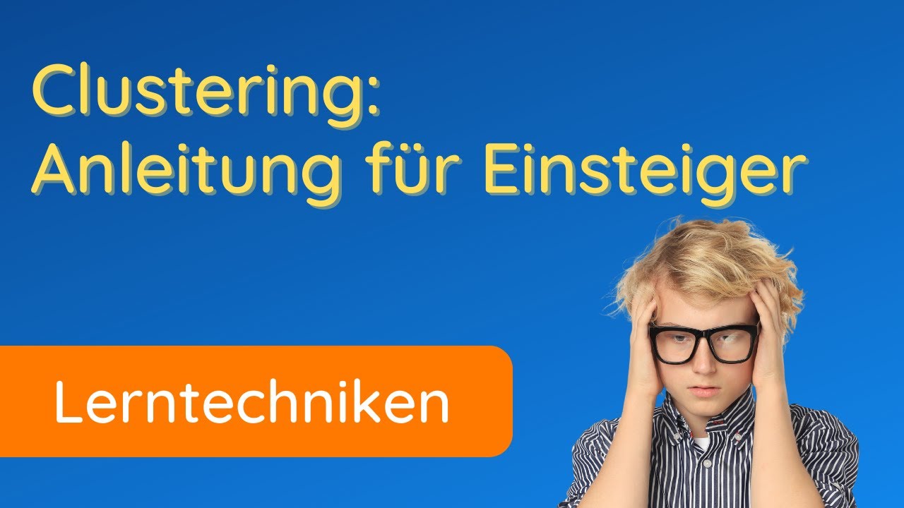 Lernmethode Clustering ⭐️⭐️⭐️ gut für Aufsätze und Referate - YouTube