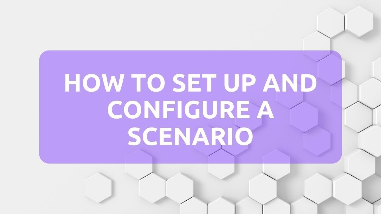 How to set up and configure a scenario - YouTube