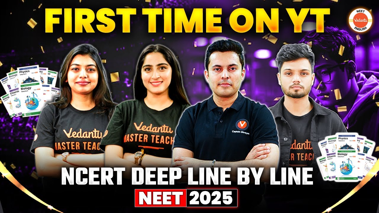 NCERT DEEP LINES by LINE FIRST TIME ON YOUTUBE | NEET 2025 COMPLETE NCERT | Vedantu NEET English ...