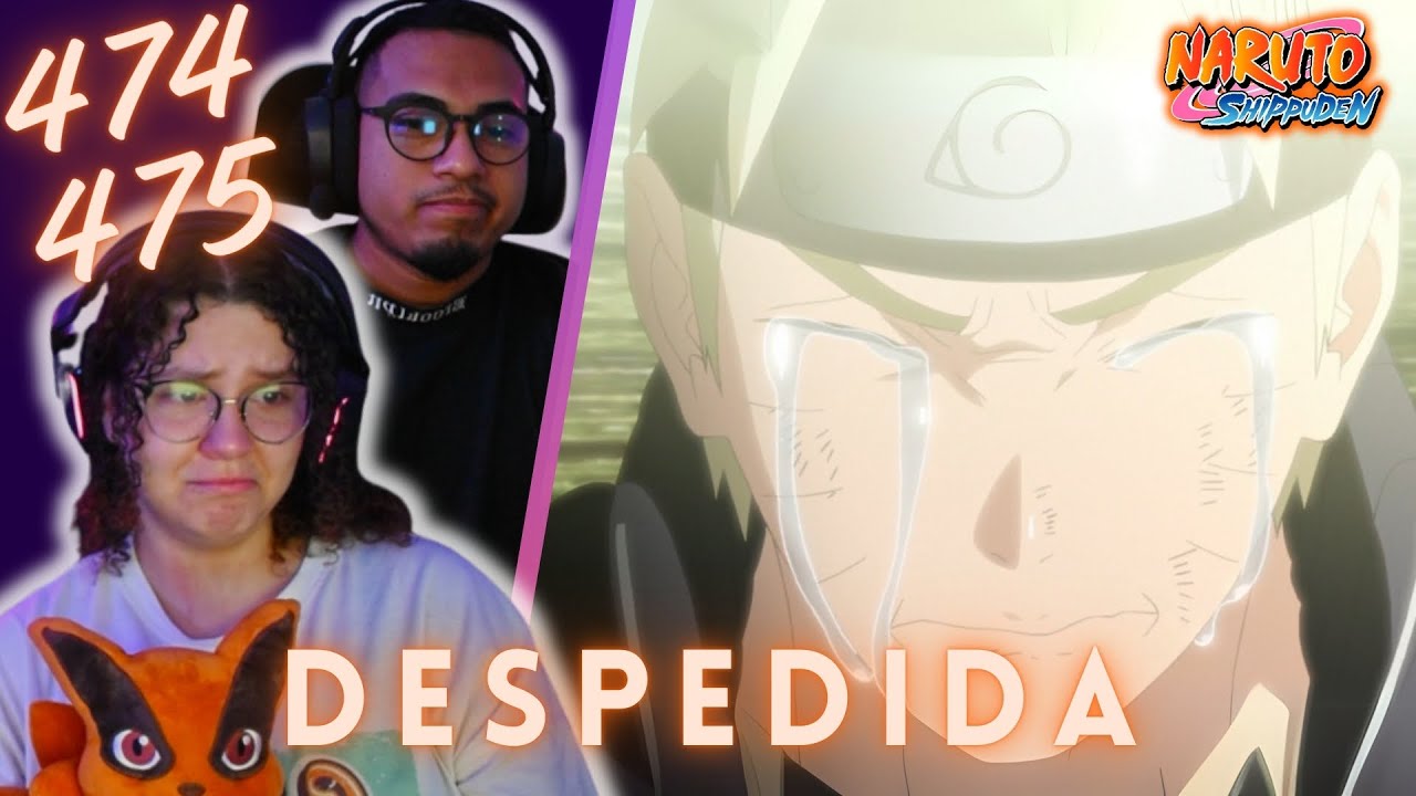 🍃 Naruto Shippuden 474 y 475 | Reaccionando por primera vez | Fin de la ...