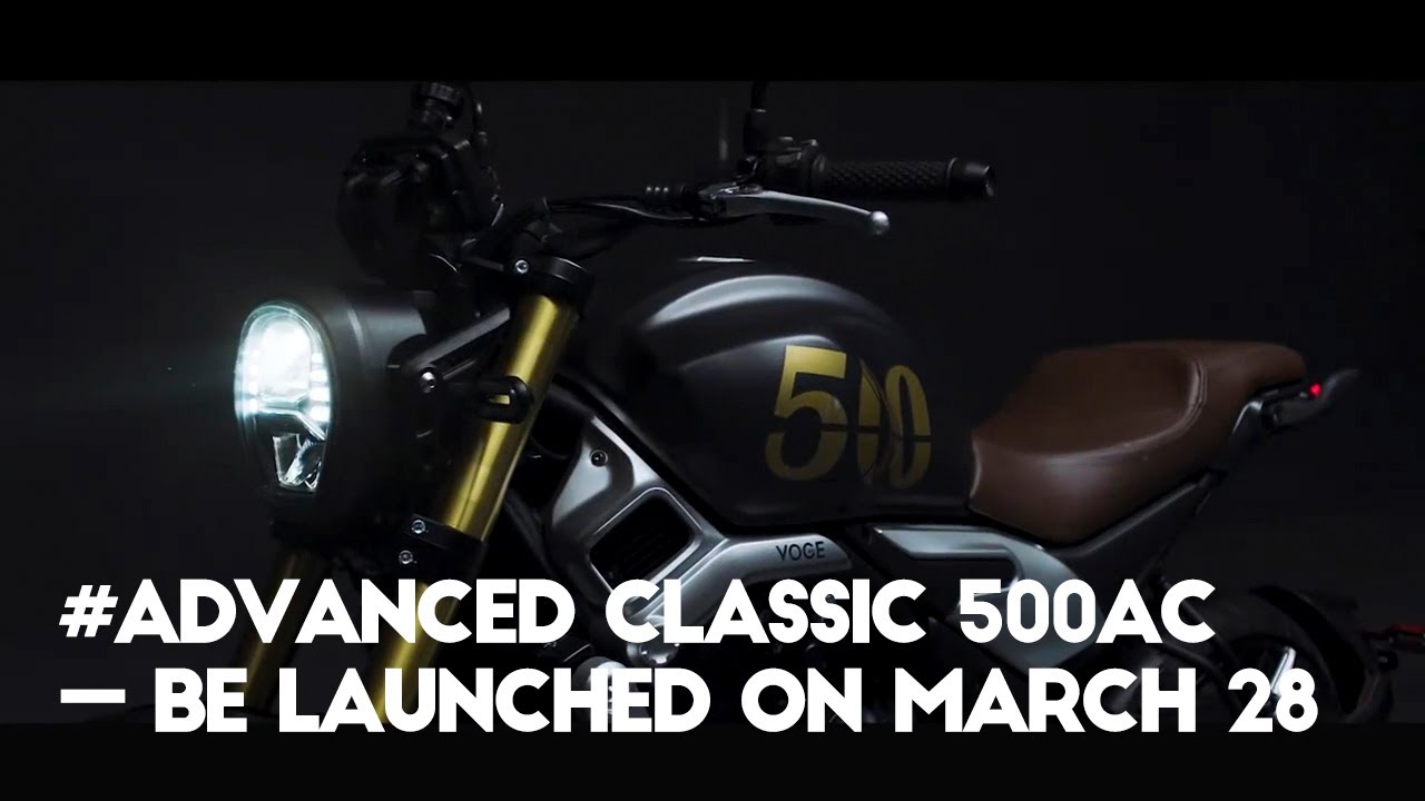 #Advanced classic 500AC -- Be launched on march 28 - YouTube