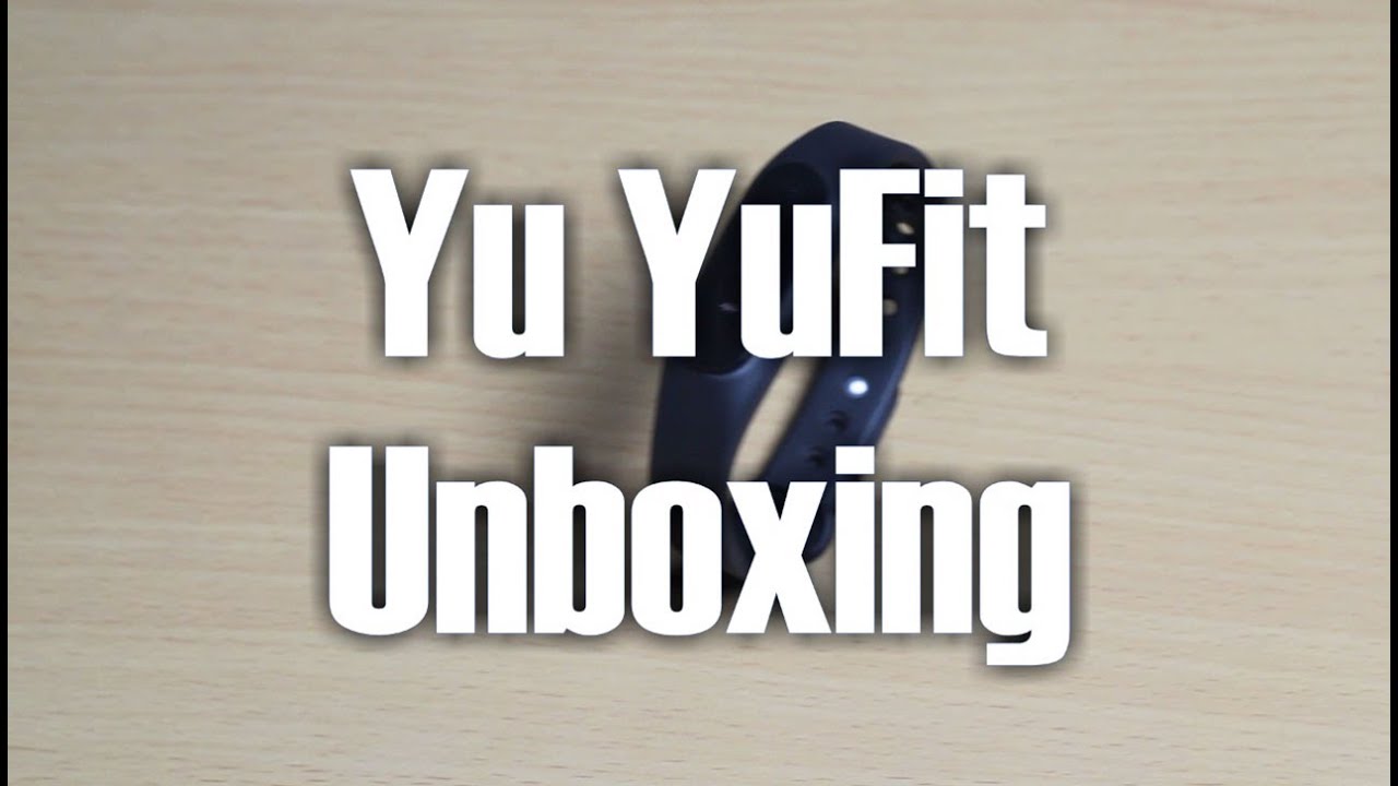 Yu YuFit Unboxing and Hands-on Preview - YouTube